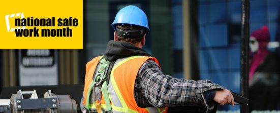 National Safe Work Month: Everyone Deserves To Go Home Safe Each Day ...