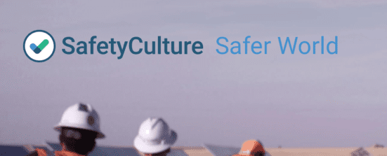 Why SafetyCulture wants a Safer World (and how we’re helping make it ...