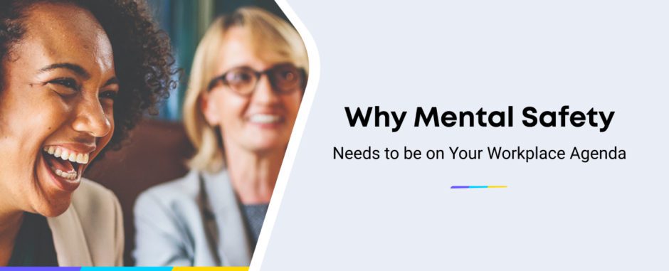 Why Mental Safety Needs to be on Your Workplace Agenda | The Loop by ...