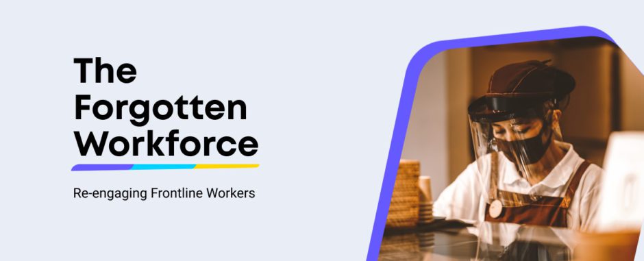 The forgotten workforce: How to re-engage frontline workers | The Loop ...