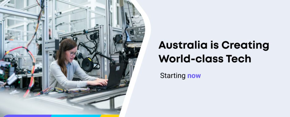Australia is creating world-class tech, starting now - The Loop by ...