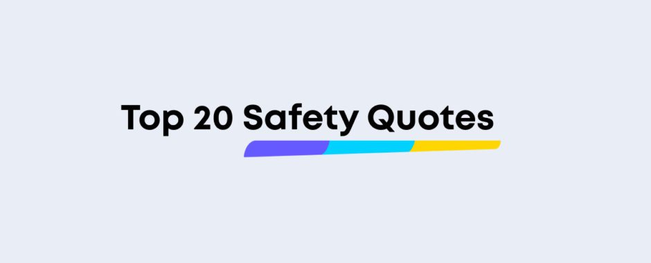 Top 20+ Safety Quotes To Improve Your Safety Culture - SafetyCulture ...